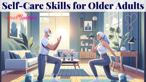 Self-Care Skills For Older Adults: An Instructional Guide | Senior ...